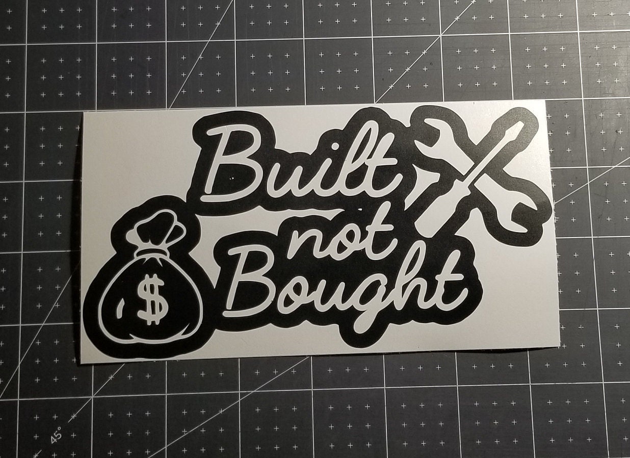 Built Not Bought Decal 3 Different Font Choices - Etsy