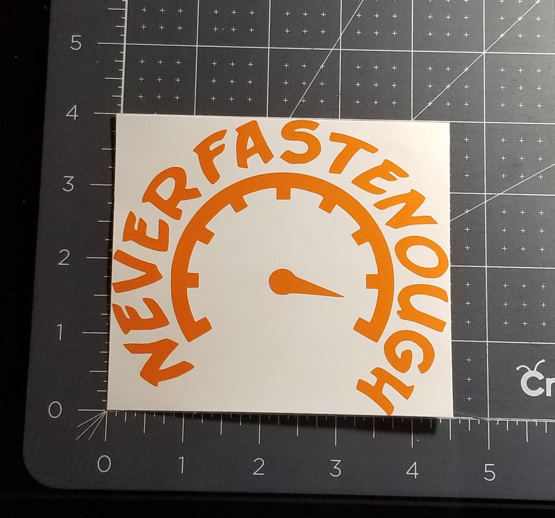 Never Fast Enough Decal 3 Different Font Choices - Etsy