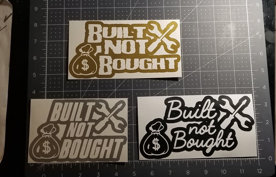 Built Not Bought Decal 3 Different Font Choices - Etsy