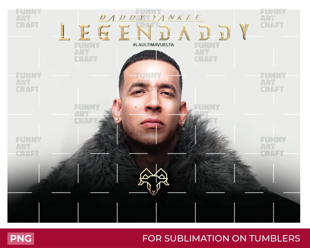 Daddy Yankee Svg Legendaddy Svg La Ultima Vuelta World Tour Reggaeton ...