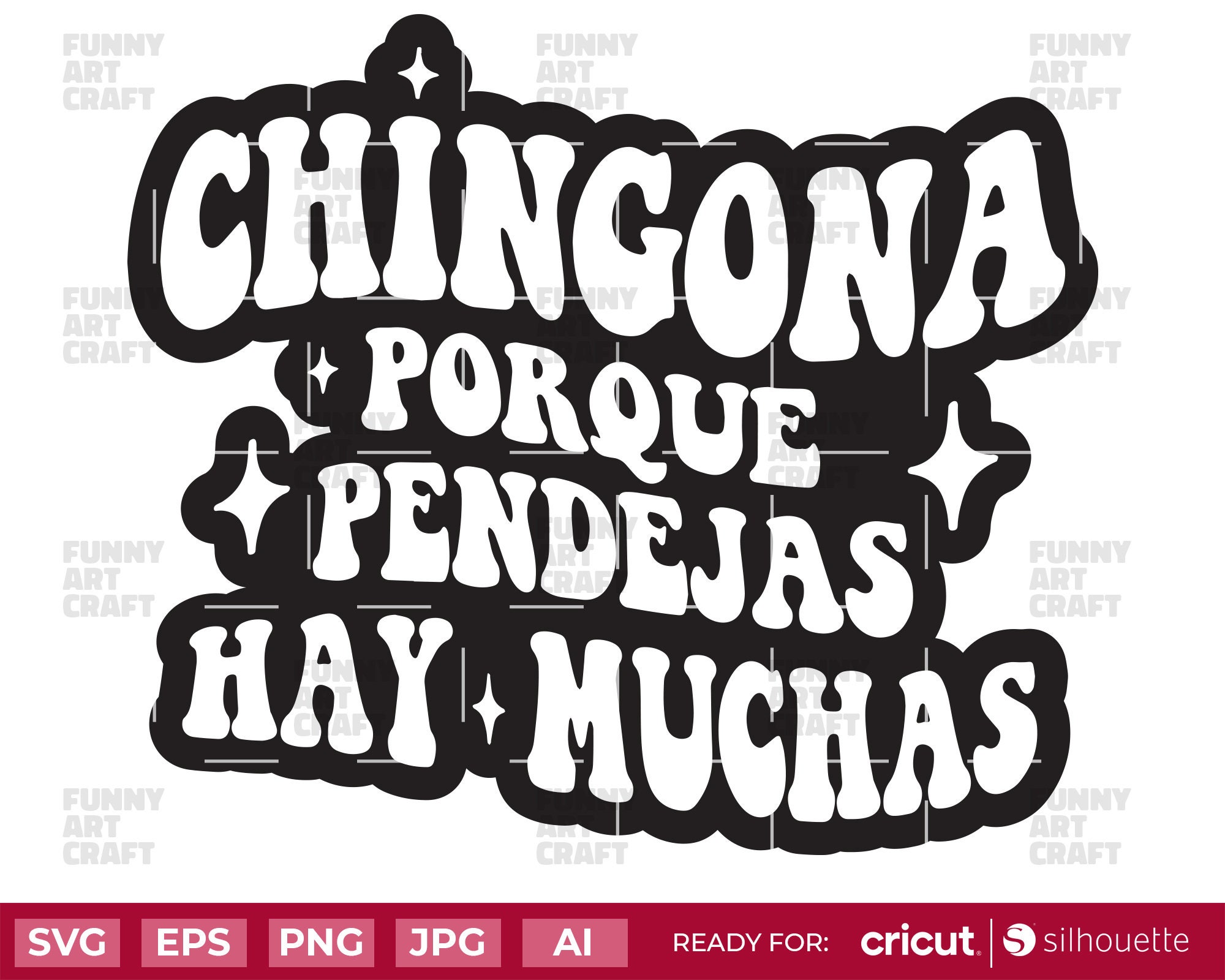 Chingona Porque Pendejas Hay Muchas Svg Funny Mexican Svg - Etsy