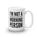 Funny Mug I'M Not A Morning Person Mug, Unique Coffee Mugs, Novelty ...