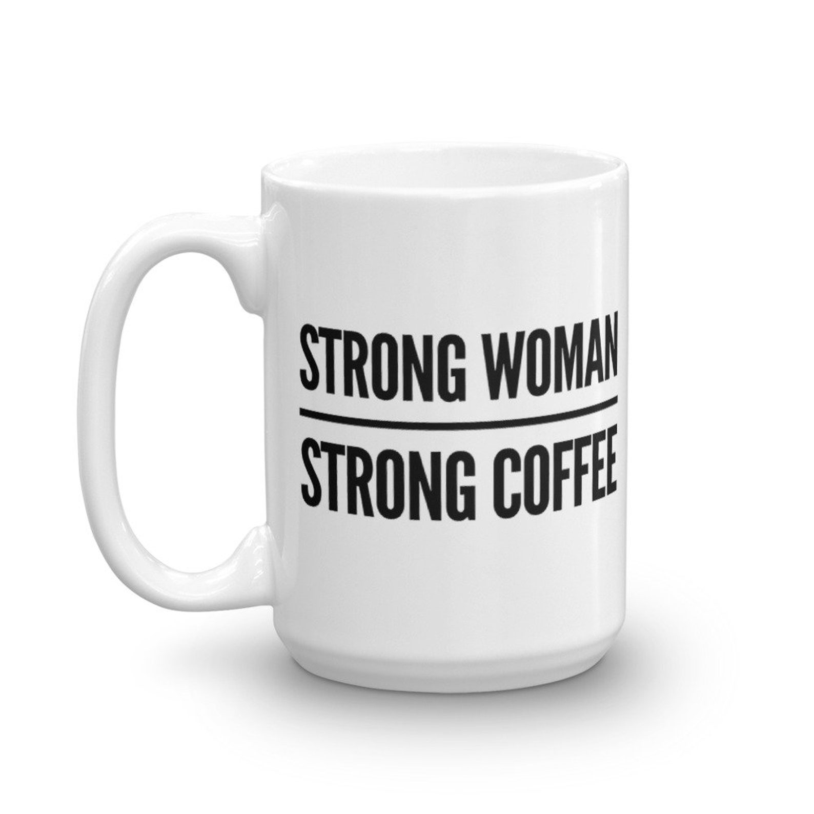 Coffee Saying Mug- Strong Women Mug, Unique Coffee Mugs, Novelty Coffee ...