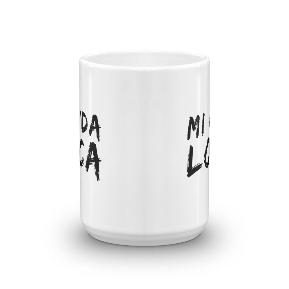 Spanish Mug - Mi Vida Loca Style 2 Mug, Unique Coffee Mugs, Novelty ...