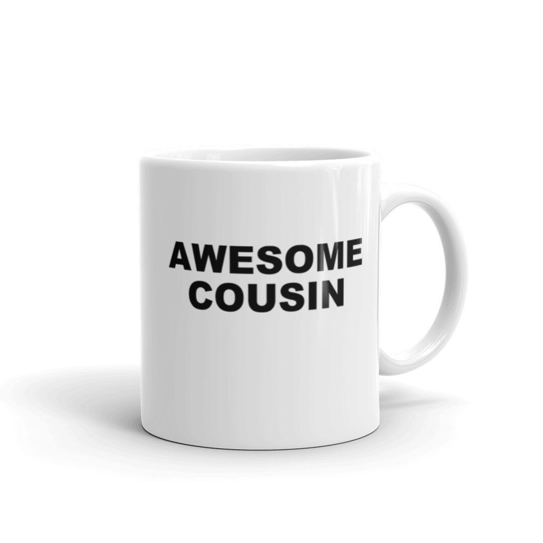 Awesome Cousin Mugs Unique Coffee Mug, Coffee Cup - Etsy