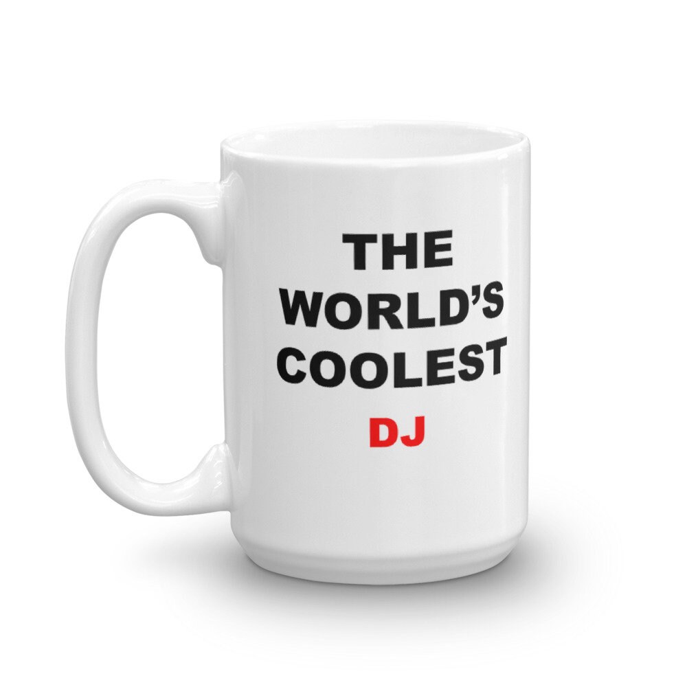 World's Coolest DJ Mug Unique Coffee Mugs Novelty Coffee | Etsy