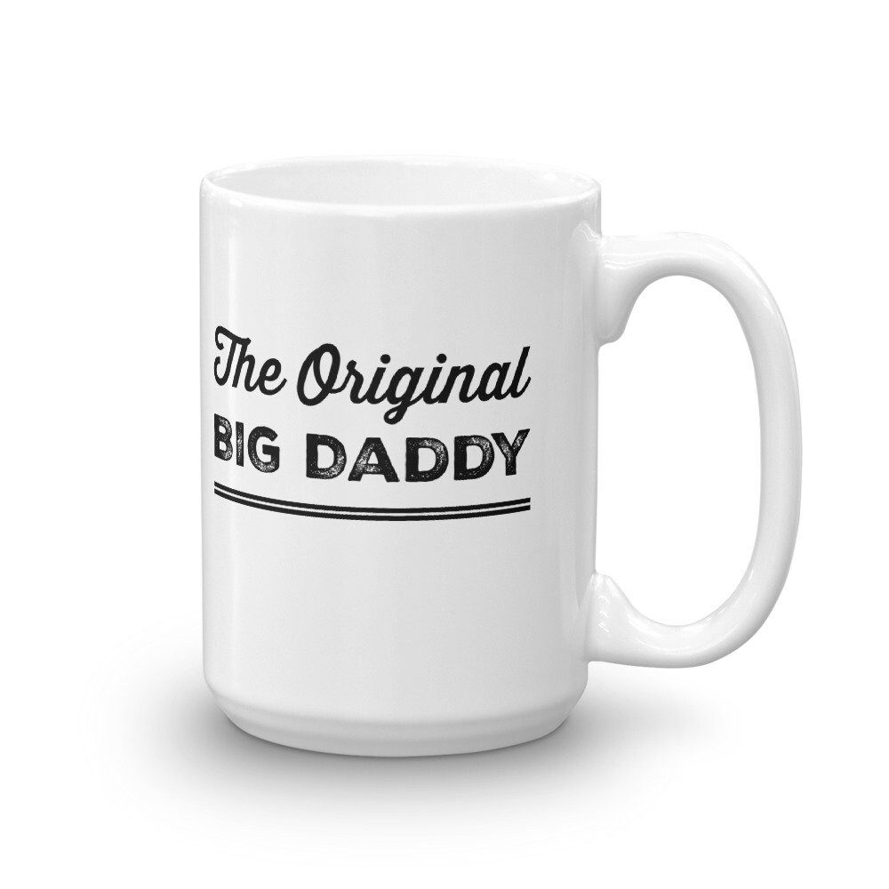 The Original Big Daddy Mug Father's Day Dad Gift - Etsy