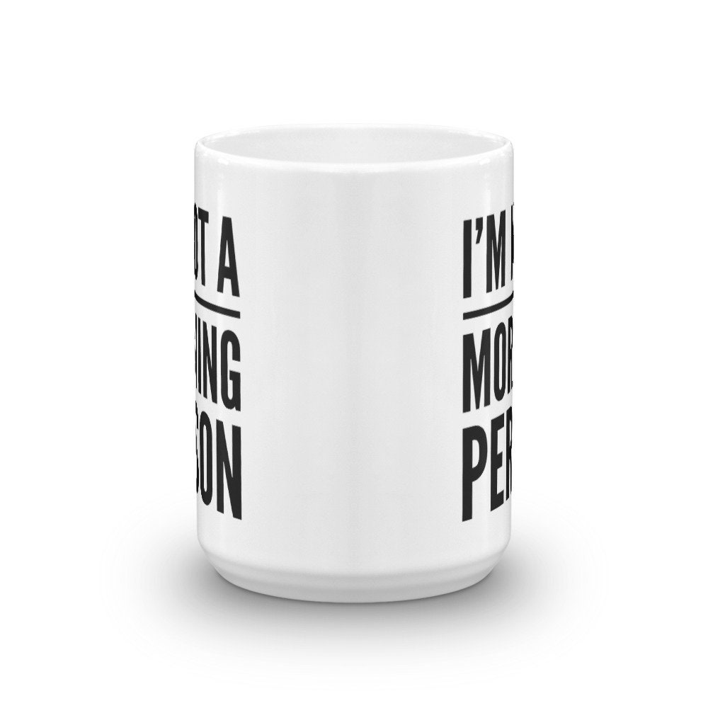 Funny Mug I'M Not A Morning Person Mug, Unique Coffee Mugs, Novelty ...