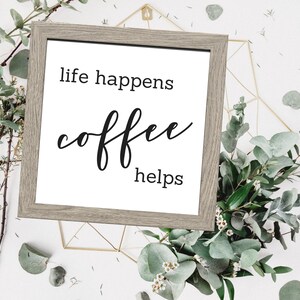 Coffee Bar Sign Bundle, Life Happens Coffee Helps, Stay Grounded ...