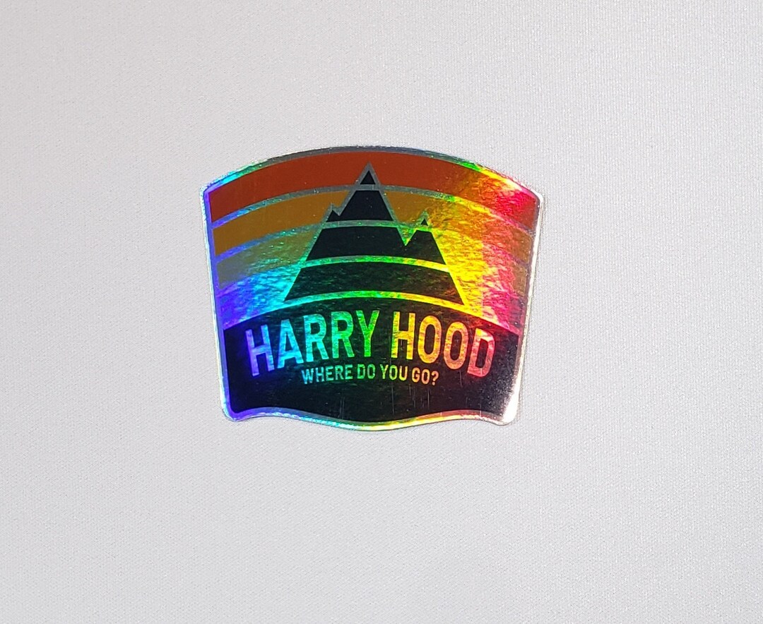 3"x2.5" Harry Hood Where Do You Go? Holographic Sticker | In/outdoor ...