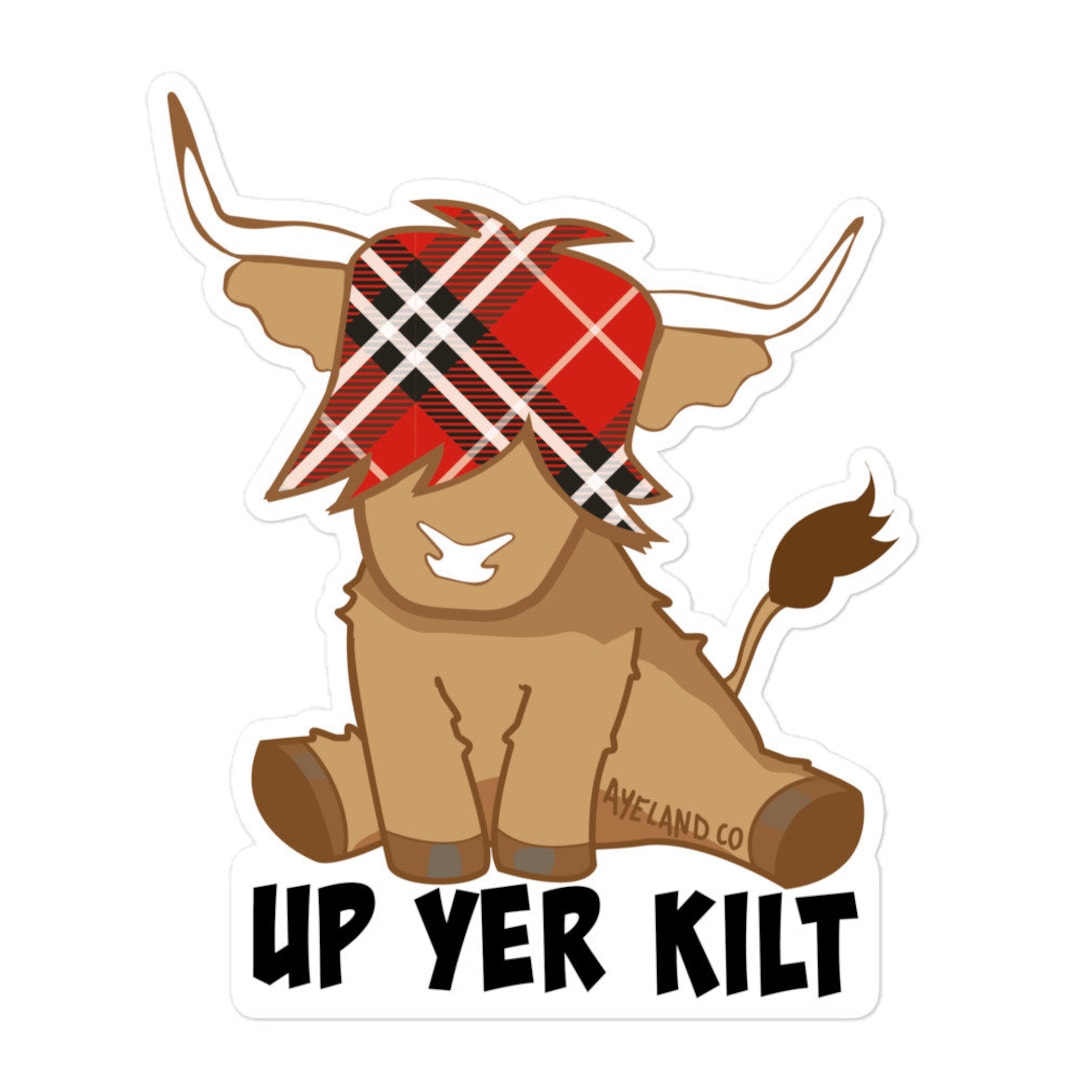 Tartan Rude Highland Cow Sticker up Yer Kilt Sticker Funny Scottish ...