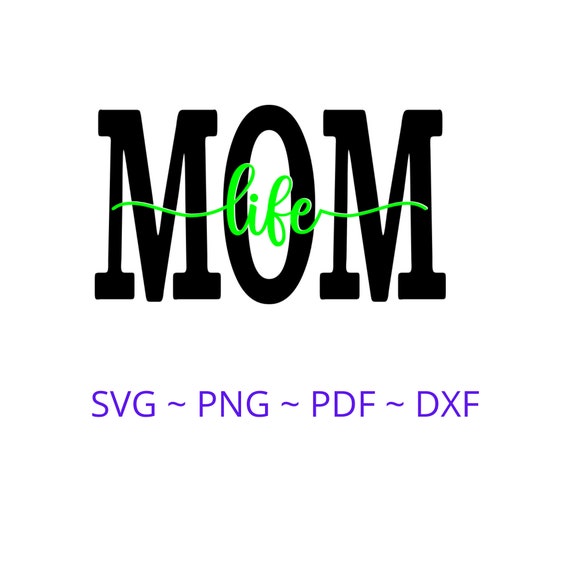MOM Life SVG Cut File Design Life - Etsy