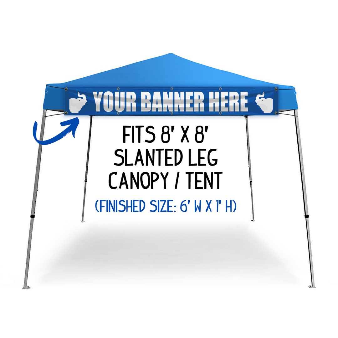 1'x 6' Personalized Front of Tent Banner, Fits Slanted Leg Canopy Tent ...