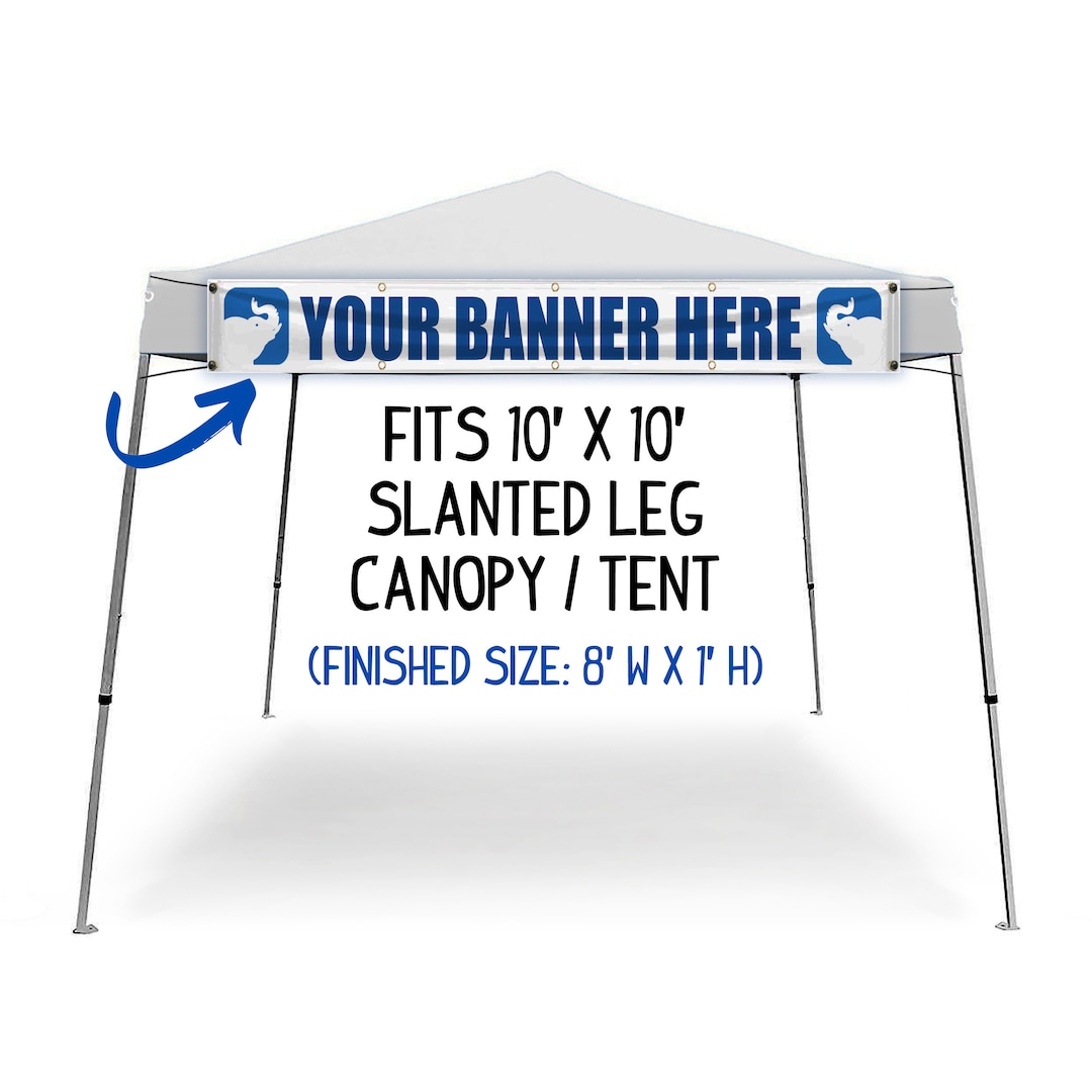 1'x 8' Personalized Front of Tent Banner, Fits Slanted Leg Canopy Tent ...
