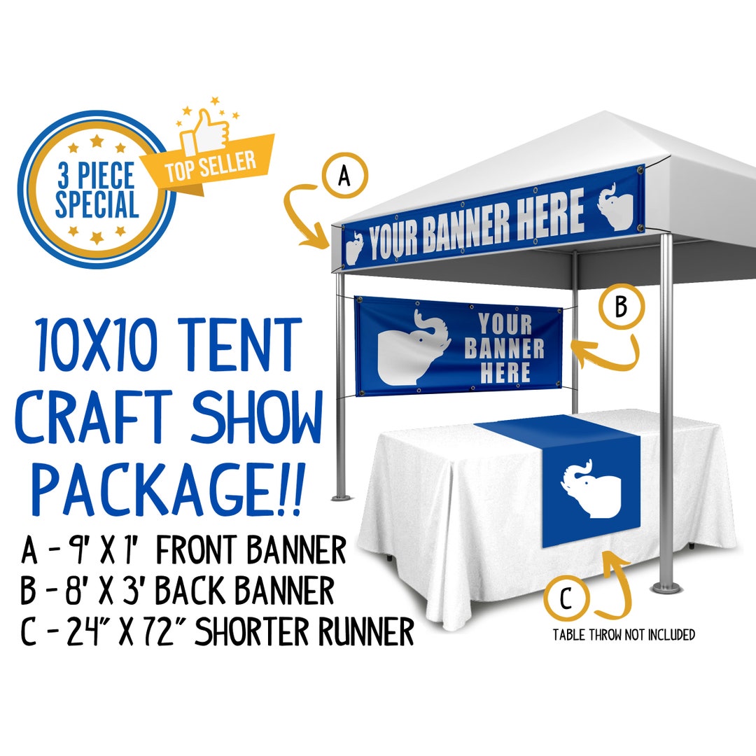 Custom 10x10 Tent Craft Show Package, Front 1x9 Banner, Back 3x8 Sign ...