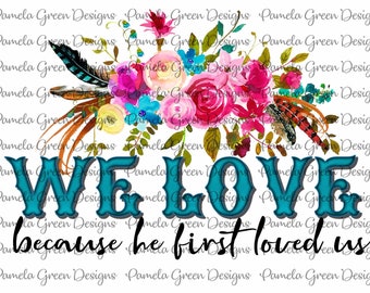 He first loved us | Etsy