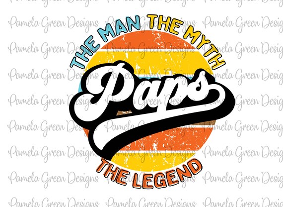 Paps the Man the Myth the Legend Father's Day Retro PNG | Etsy