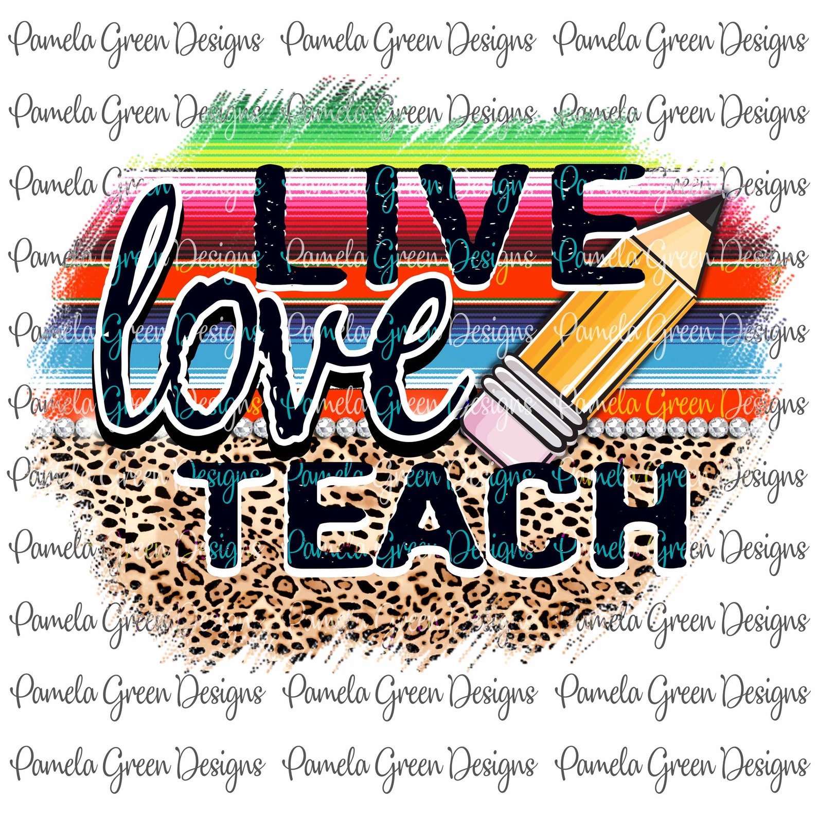 Live Love Teach 8 PNG FILES Serape Leopard Teacher Designs | Etsy