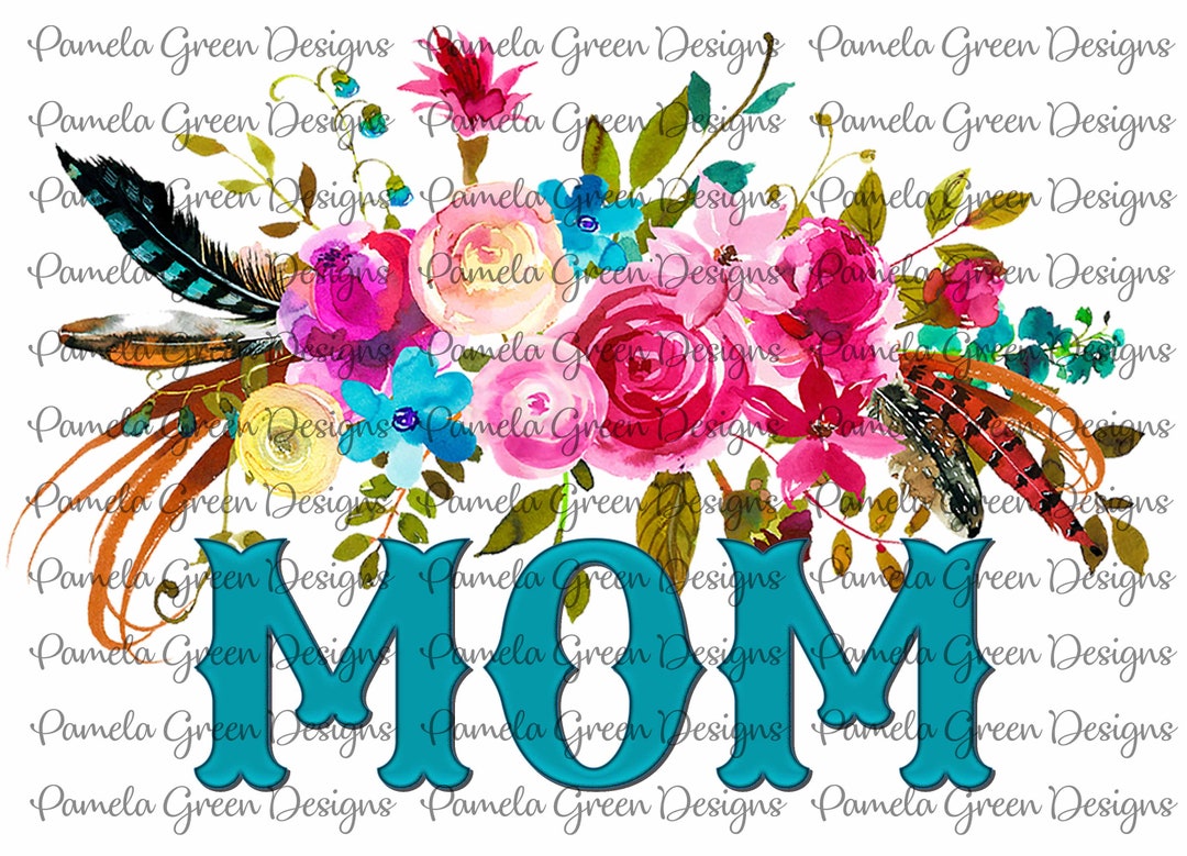 Mom Love Mother's Day Boho Floral Valentines Day Sublimation Design ...