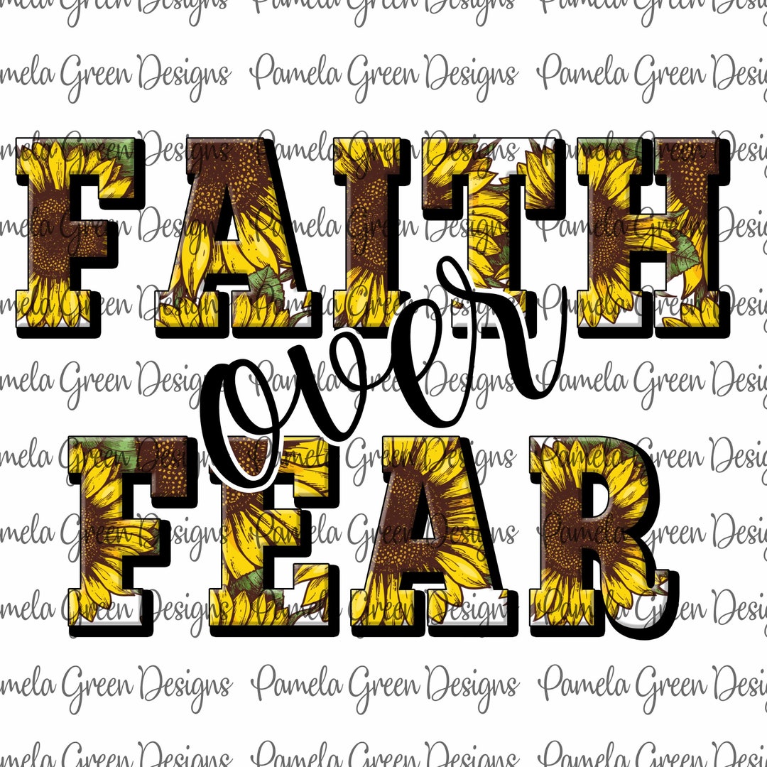 Faith Over Fear Sunflower Floral Scripture Christian Sublimation Design ...
