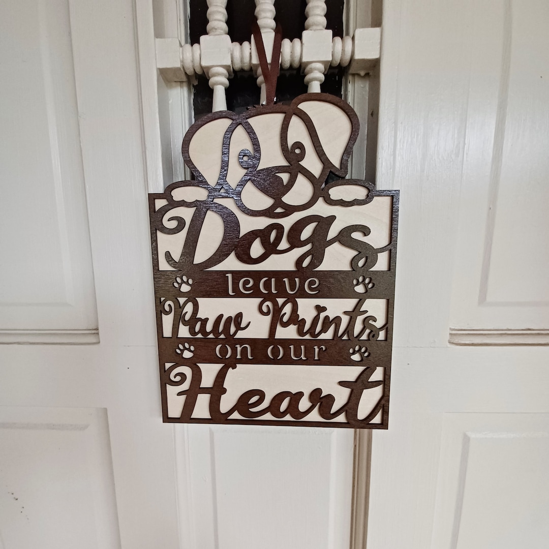 Dogs Leave Paw Prints on Our Heart, Breavement Sign, Memorial, Pet Loss ...