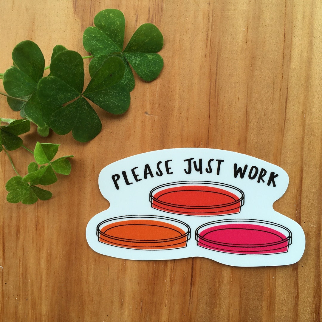 Please Just Work (cell Culture) - Vinyl Sticker - Etsy