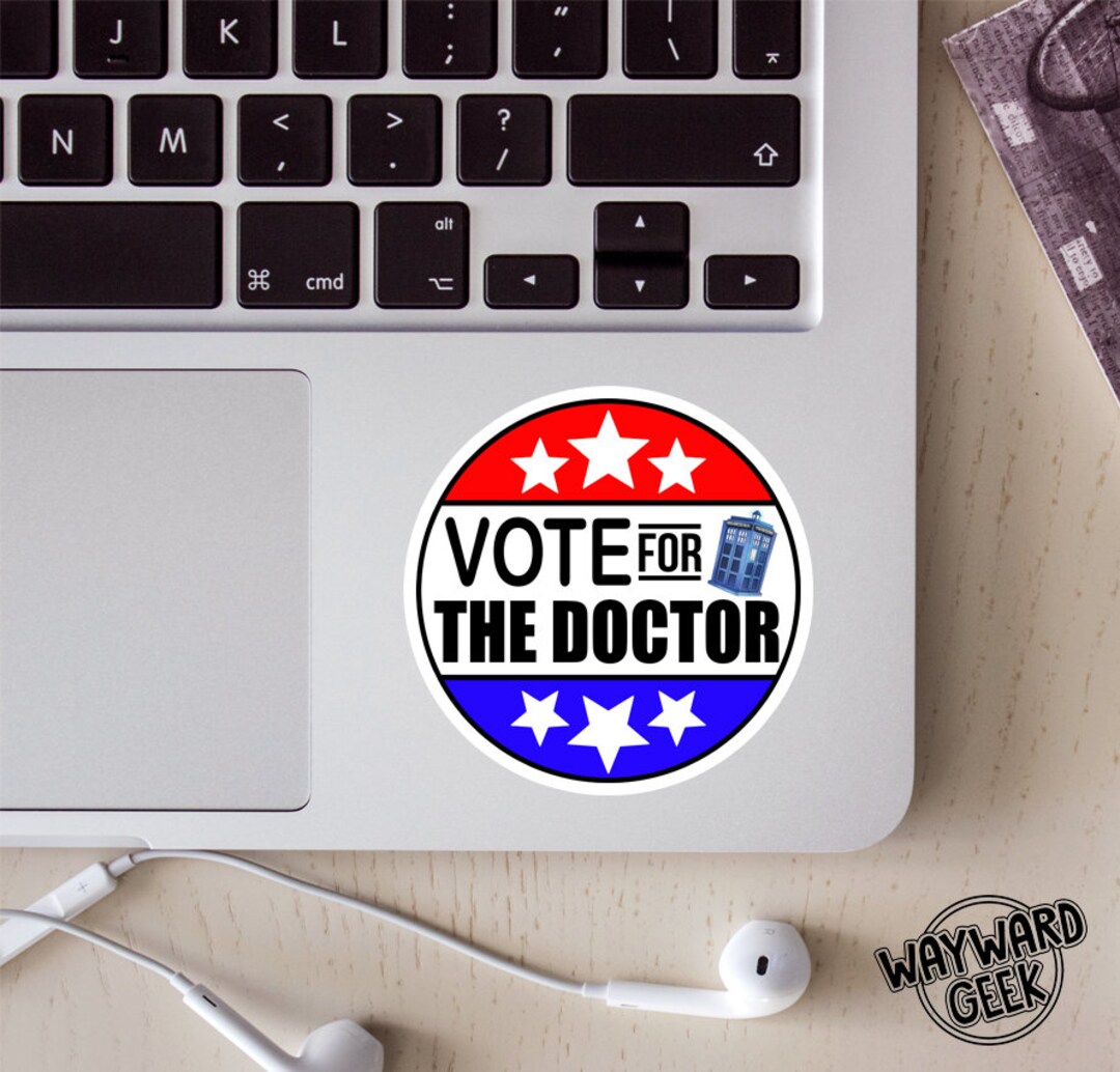 Vote for the Doctor Vinyl Sticker, Laptop Sticker, Television, Scifi ...