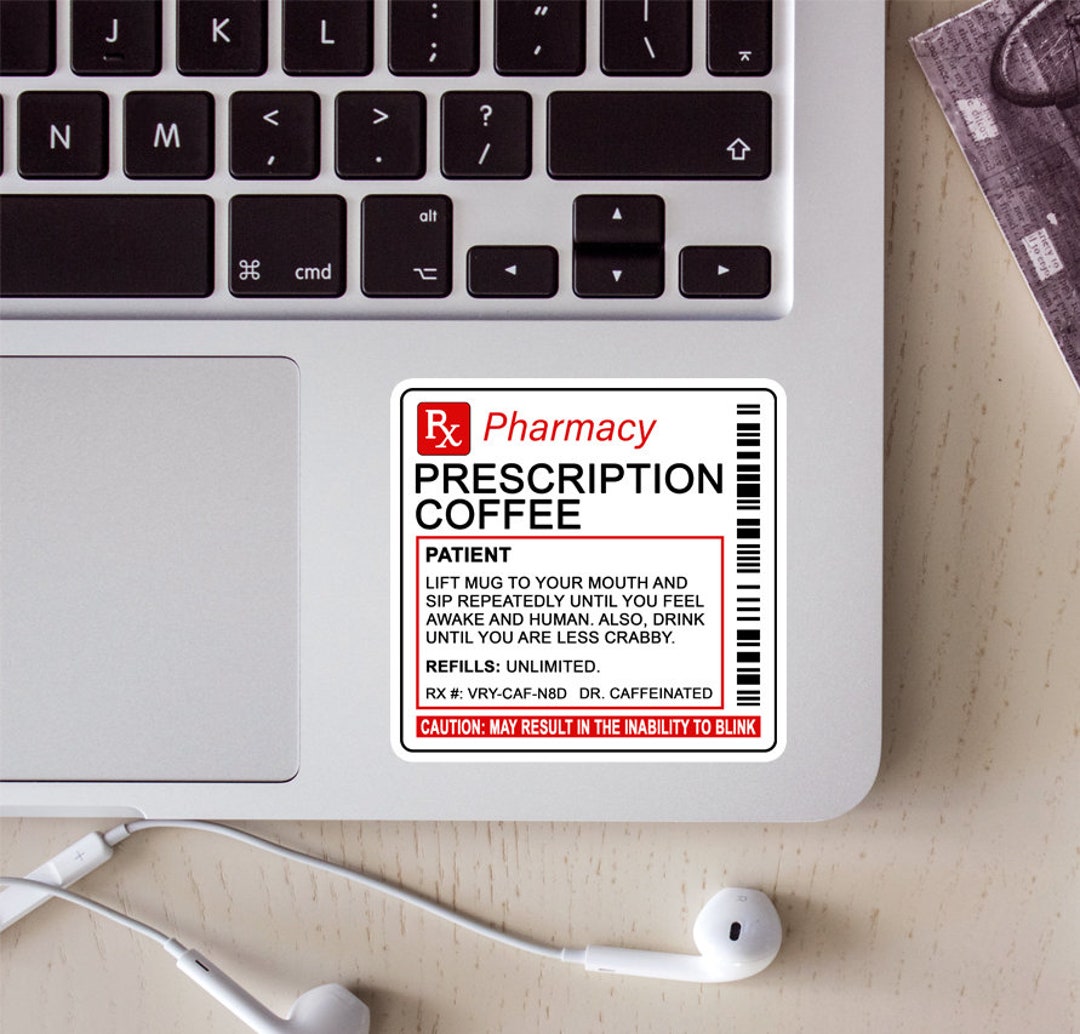 Prescription Coffee Vinyl Sticker, Coffee Sticker, Prescription Sticker ...