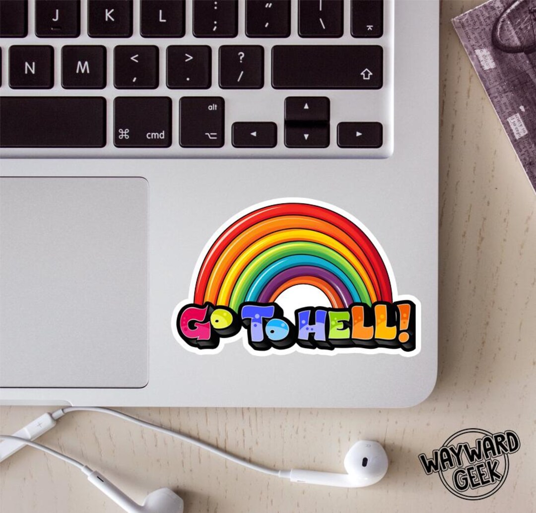 Rainbow Go to Hell Vinyl Sticker, Laptop Sticker, Decal, Sassy Sticker ...
