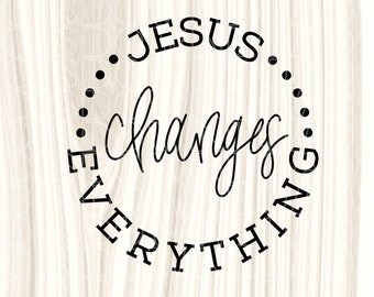 Jesus Changes Everything - Etsy