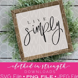 Live Simply SVG, Simple Living Download, Minimalist PNG File, Home ...