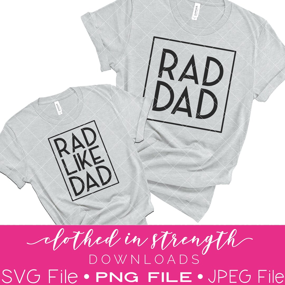 Rad Dad and Rad Like Dad PNG Download, Cool Dad SVG File, Sublimation ...