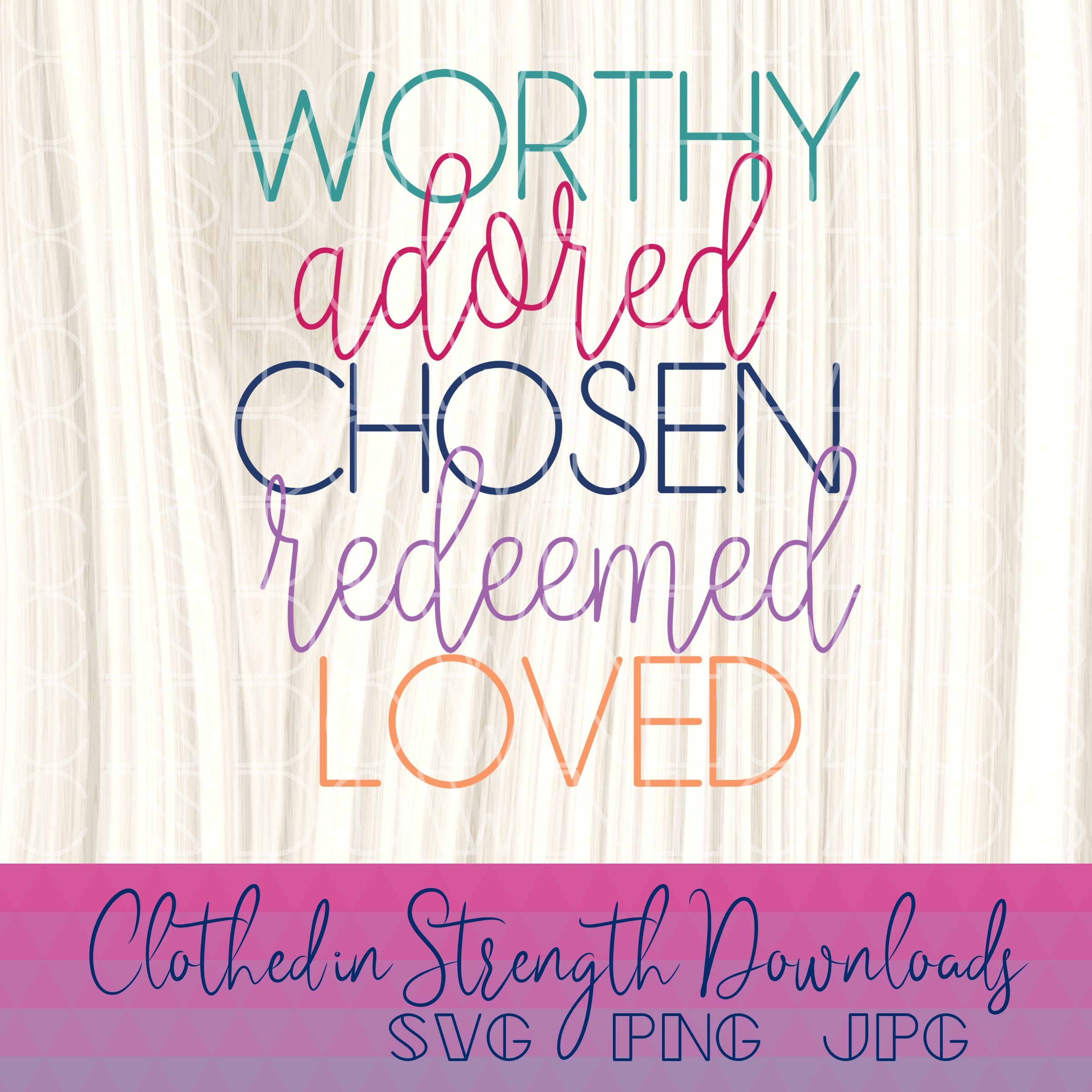 Worthy Adored Chosen Redeemed Loved SVG File Christian - Etsy Ireland