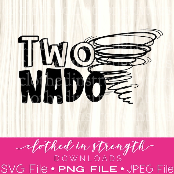 Two-nado Twonado Two Nado SVG File 2nd birthday Download | Etsy