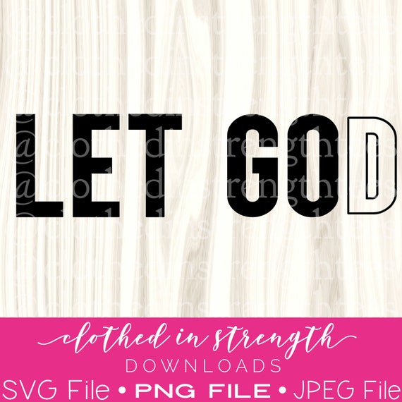 Let Go Let God SVG File Christian Download Faith Digital - Etsy