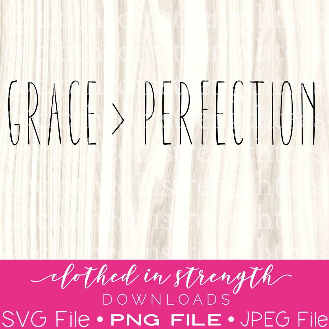Grace Greater Than Perfection SVG File Christian Download - Etsy