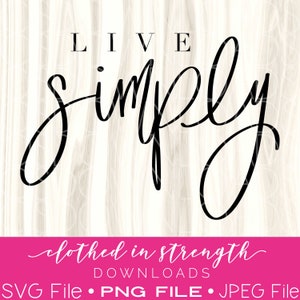 Live Simply SVG, Simple Living Download, Minimalist PNG File, Home ...