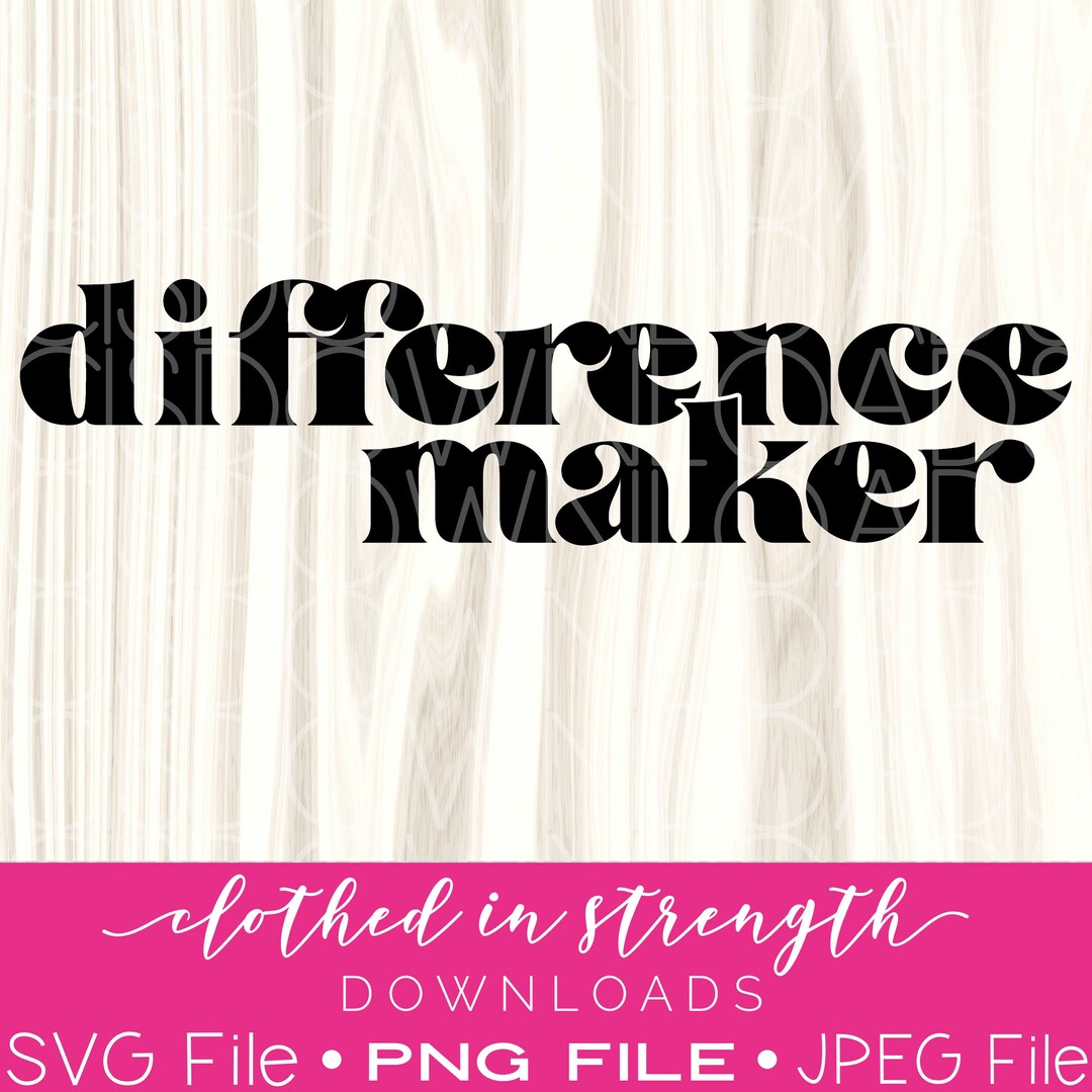 Difference Maker SVG File, Essential Download, I'm Essential File ...