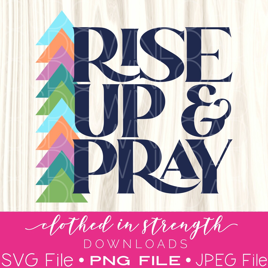 Rise up and Pray PNG SVG File, Christian Download, Pray About It ...
