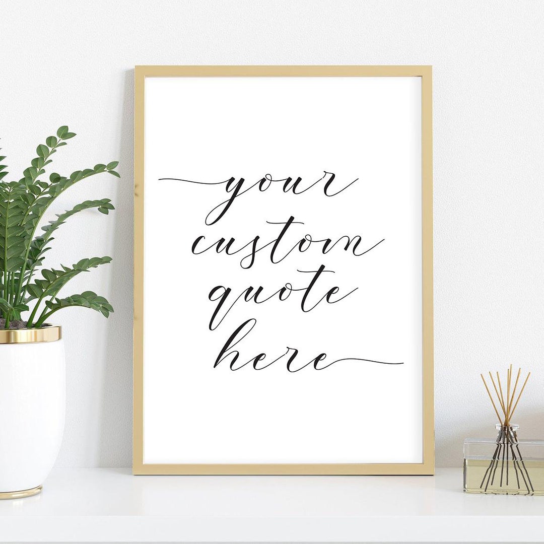Downloadable Custom Quote Print Custom Poster Print Custom Quote Sign ...