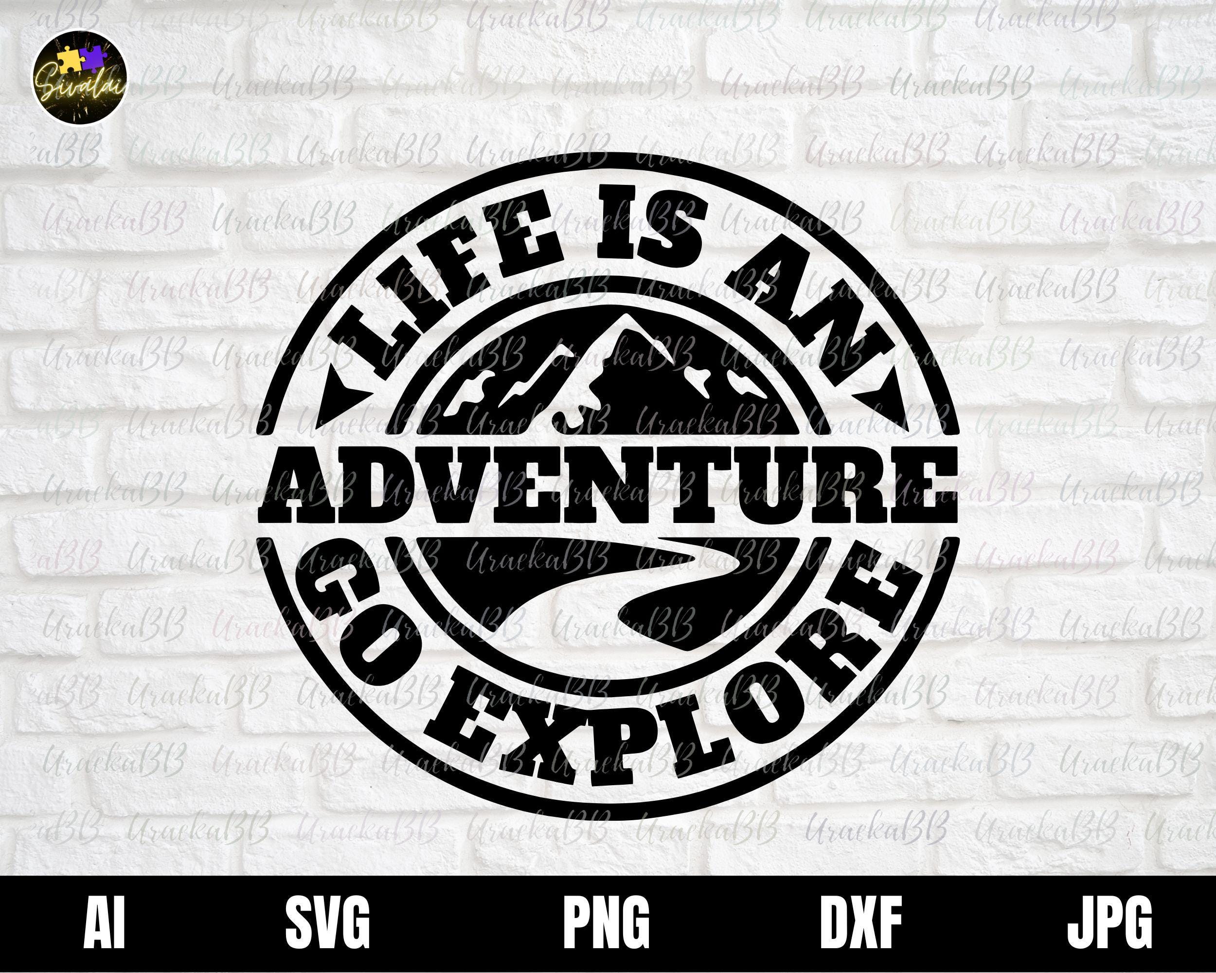 Life is an Adventure Svg, Camping Shirt SVG, Travel Svg, Camper Life ...