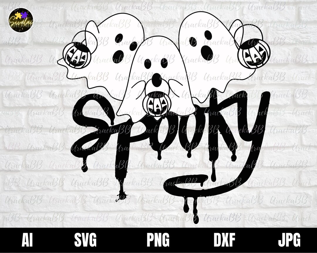 Spooky SVG, Ghosts SVG, Halloween SVG, Halloween Shirt Svg, Scary Shirt ...