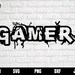 Gamer Svg, Gamer Wall Room or Doors, Gamer Decor Cricut Cut File, Svg ...