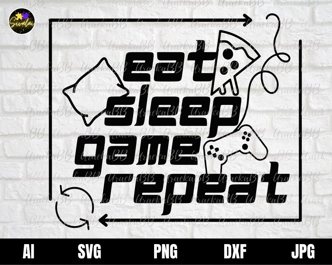 Eat Sleep Game Repeat SVG Gamer Svg Video Game Svg Game - Etsy