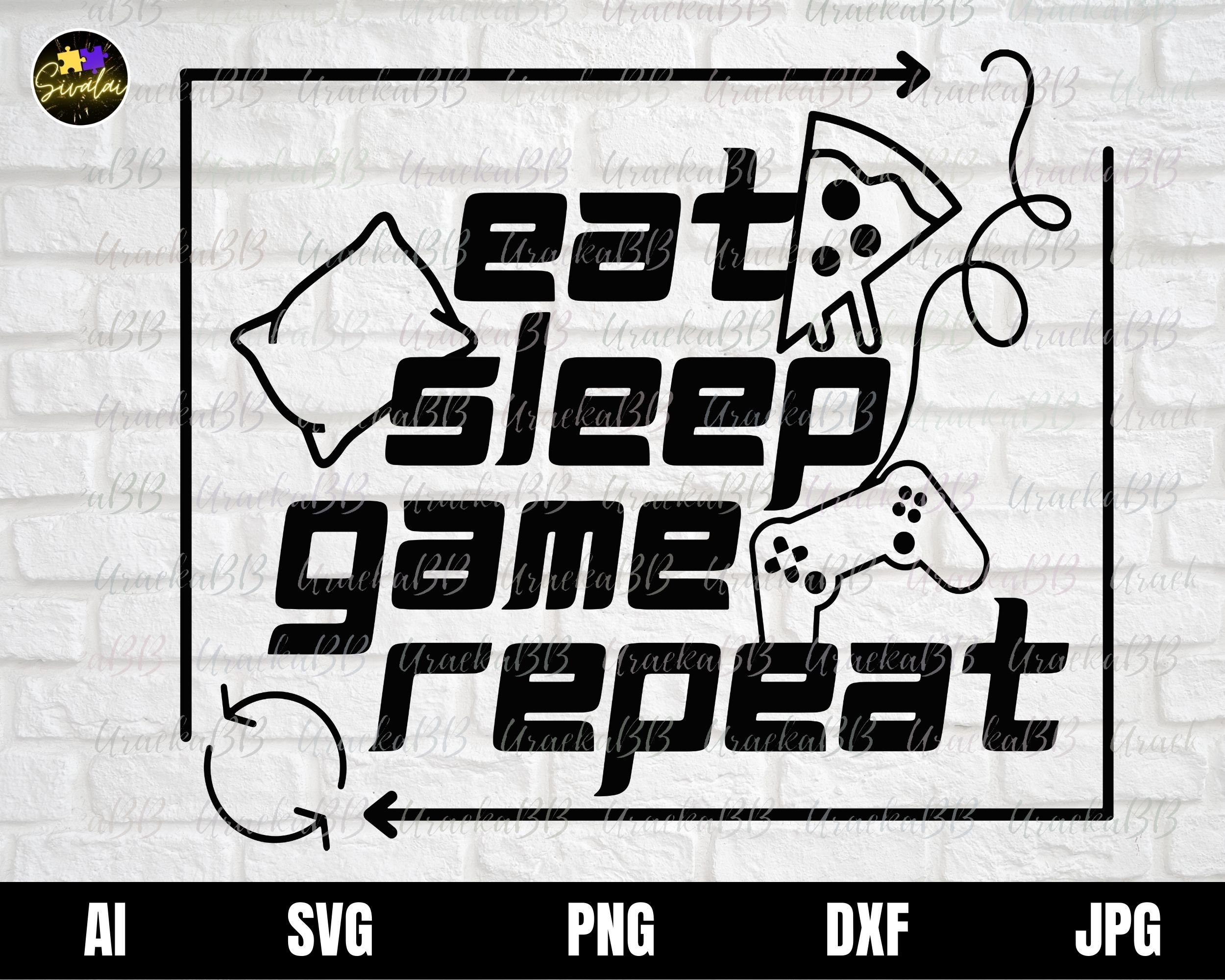 Eat Sleep Game Repeat SVG Gamer Svg Video Game Svg Game - Etsy Singapore