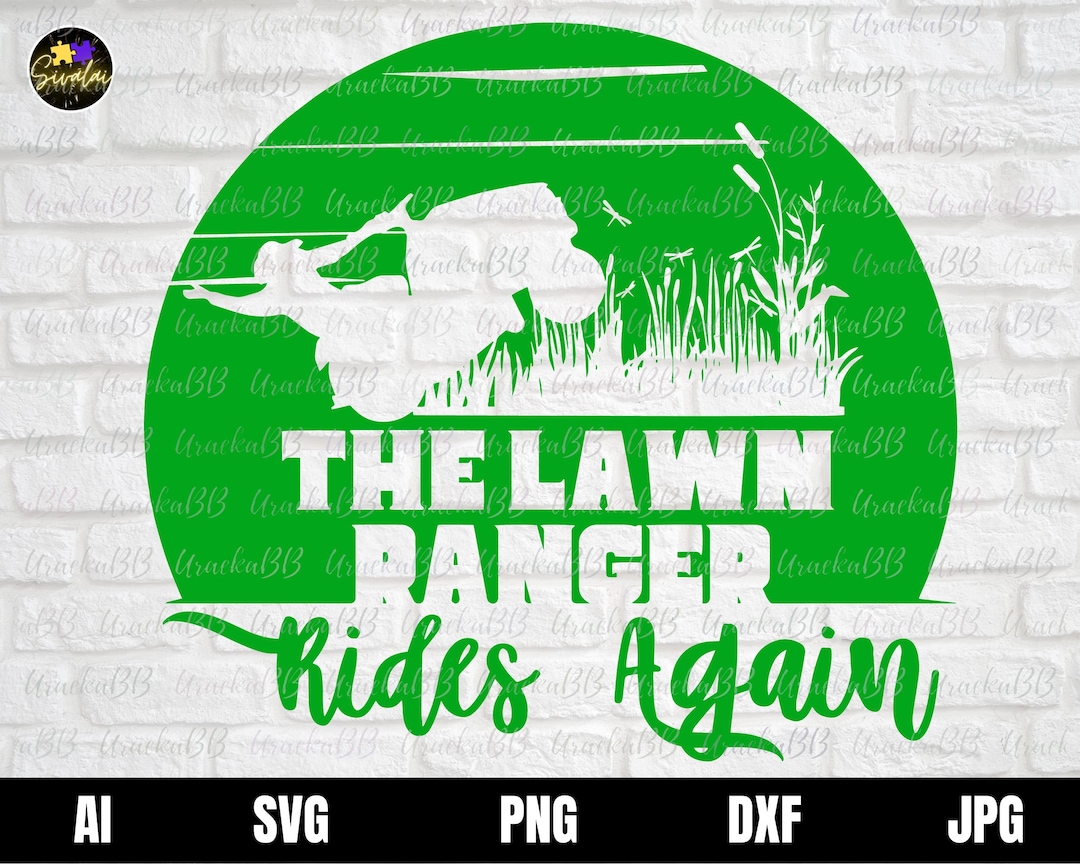 The Lawn Ranger Svg, Dad Svg, Father's Day Svg, Dad Jokes Svg, Quote ...