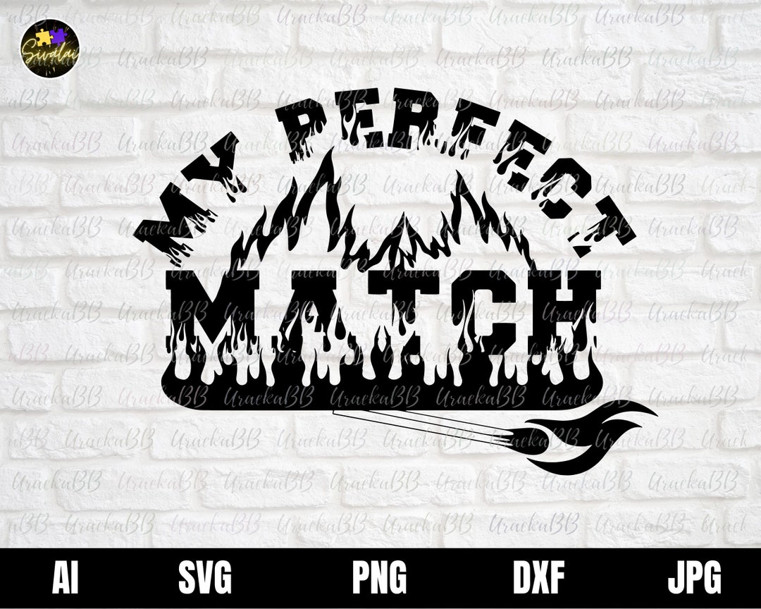 My Perfect Match Svg, Perfect Match Svg, Love Svg Design, Soulmates Svg ...