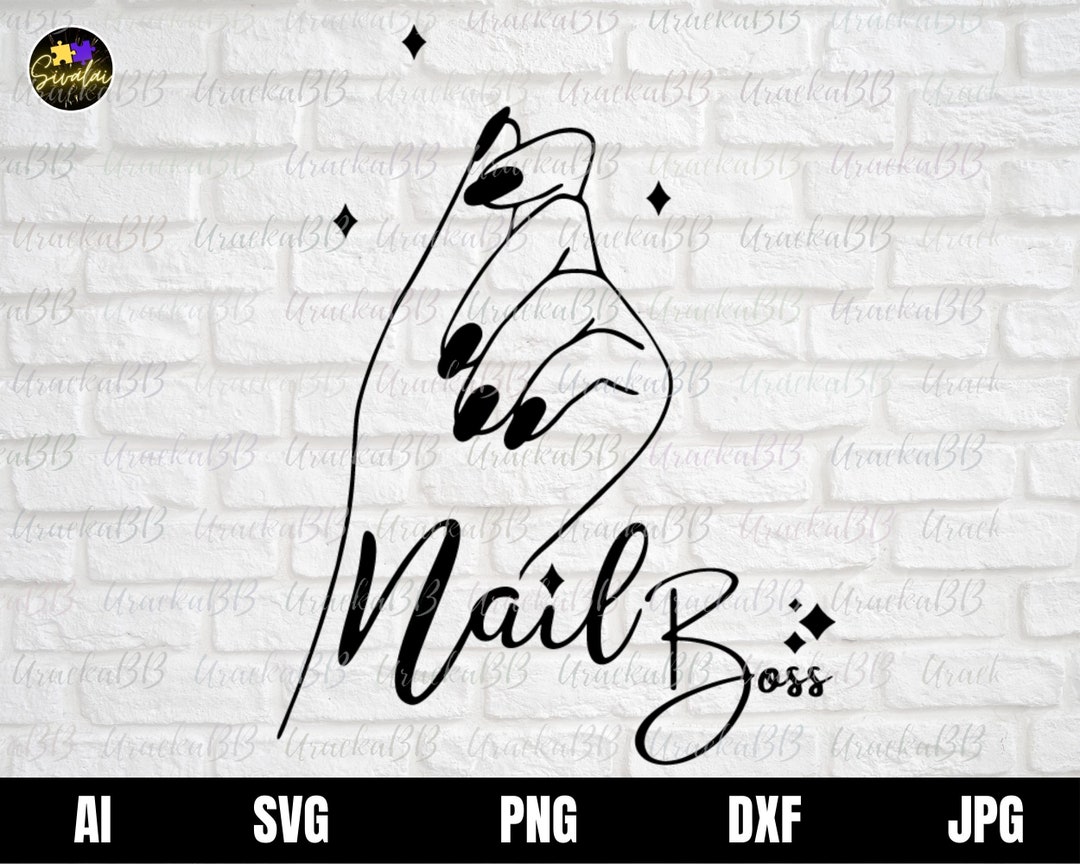 Nail Boss Svg, Nail Tech Svg, Nails Svg, Nails Svg, Nail Art, Nails ...
