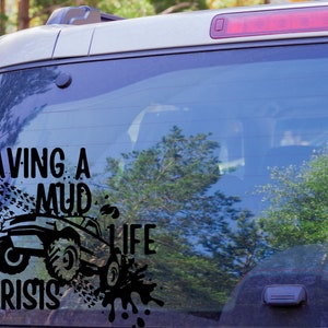 Mud Life Svg, Having a Life Crisis Svg, off Road Dirt Lover Svg, 4 ...
