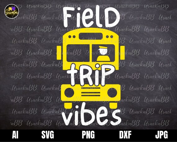 Field Trip Svg School Field Trip Svg Teacher School Trip - Etsy Canada
